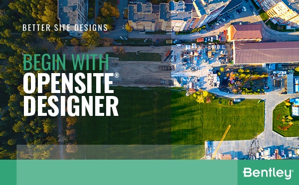 Bentley's OpenSite Designer: Better Site Designs | Roads & Bridges