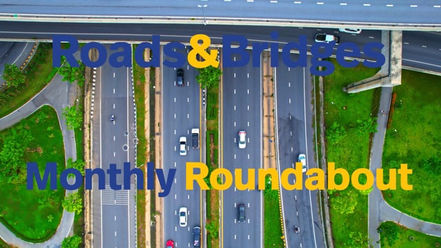 October 2022 Monthly Roundabout | Roads & Bridges