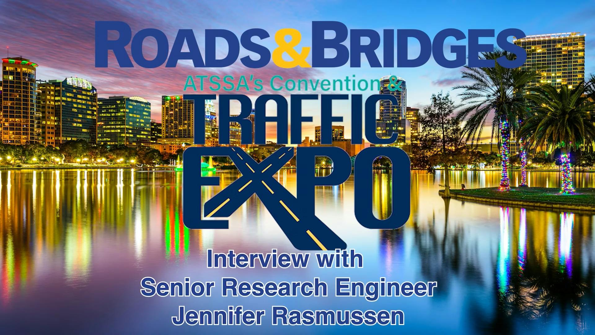 ATSSA's Convention & Traffic Expo 2025: Interview with Senior Research ...